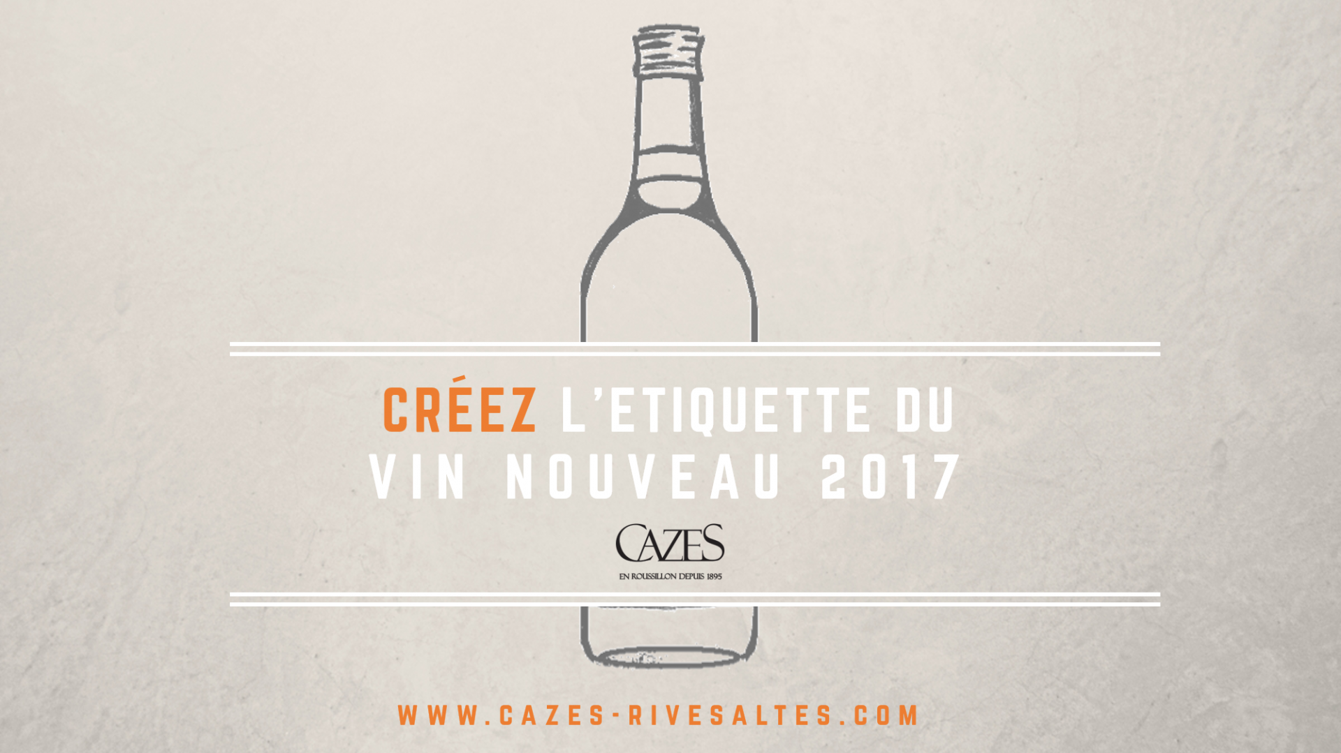 Créez l'étiquette du Vin Nouveau 2017 - Cazes Rivesaltes
